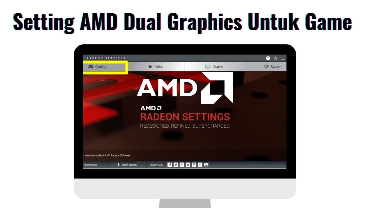 Cara Setting AMD Dual Graphics Untuk Game - Inwepo