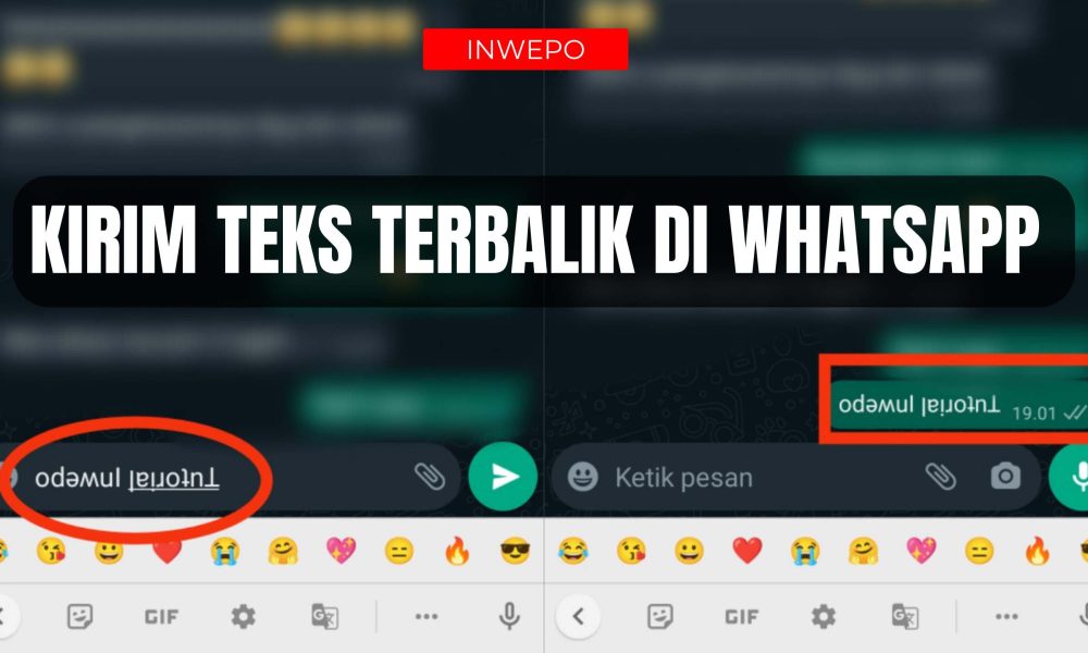 Cara Kirim Text Terbalik di Aplikasi WhatsApp - Inwepo